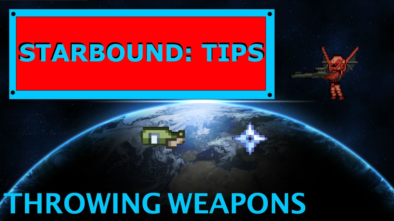 Starbound Tips: Throwing Weapons - YouTube