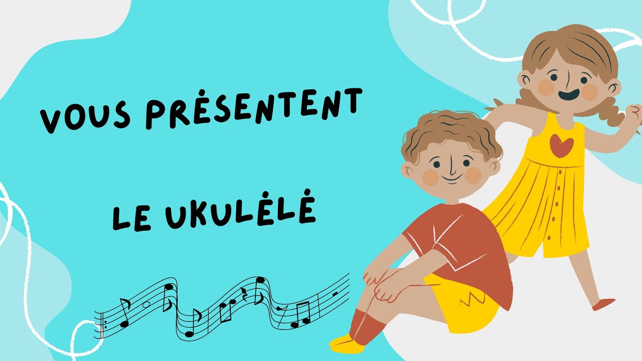 Découverte du ukulélé enfants : histoire et sonorités - YouTube