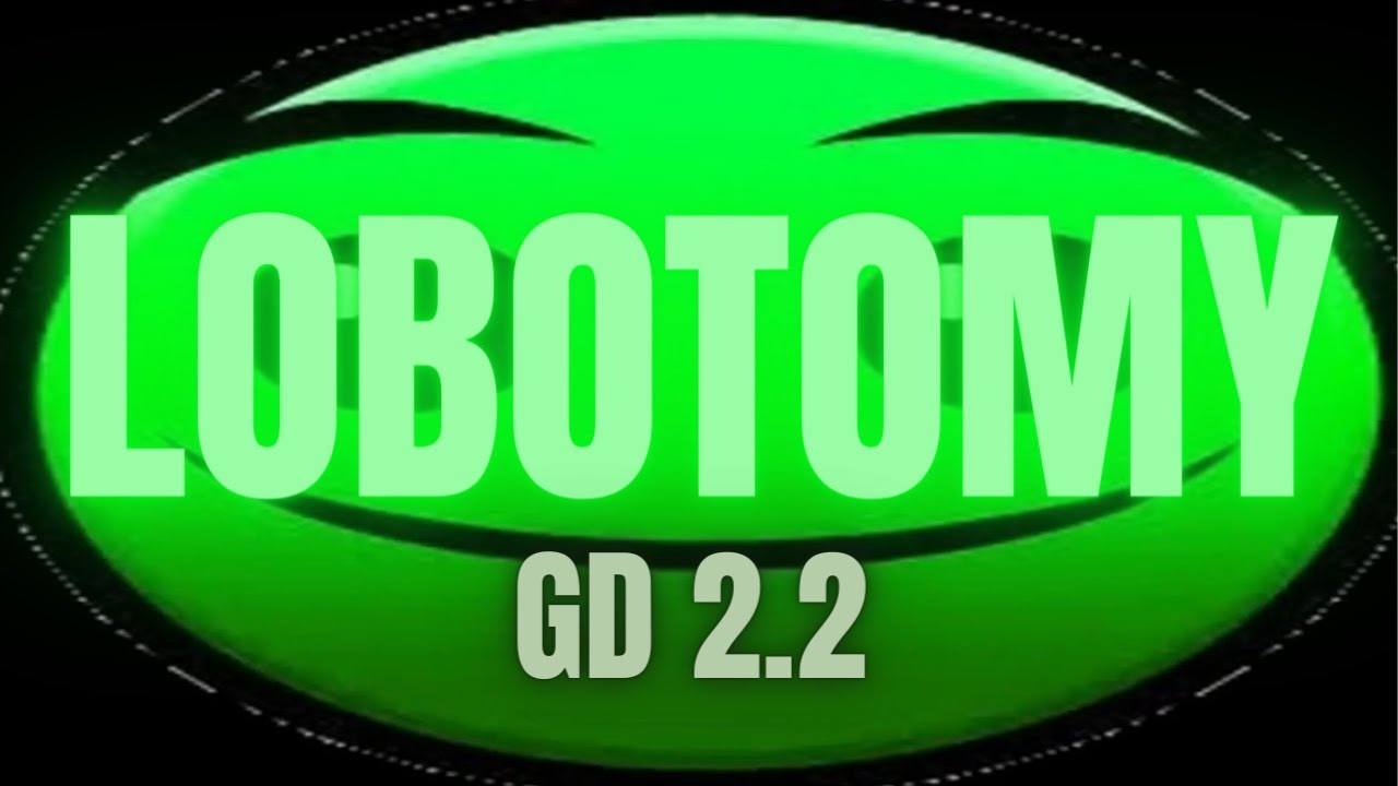 Lobotomy dash (GEOMETRY DASH 2.2) EXTREME DEMON NORMAL DIFFICULTY😱😱 ...