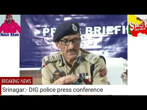 Srinagar:- DIG police press conference - YouTube