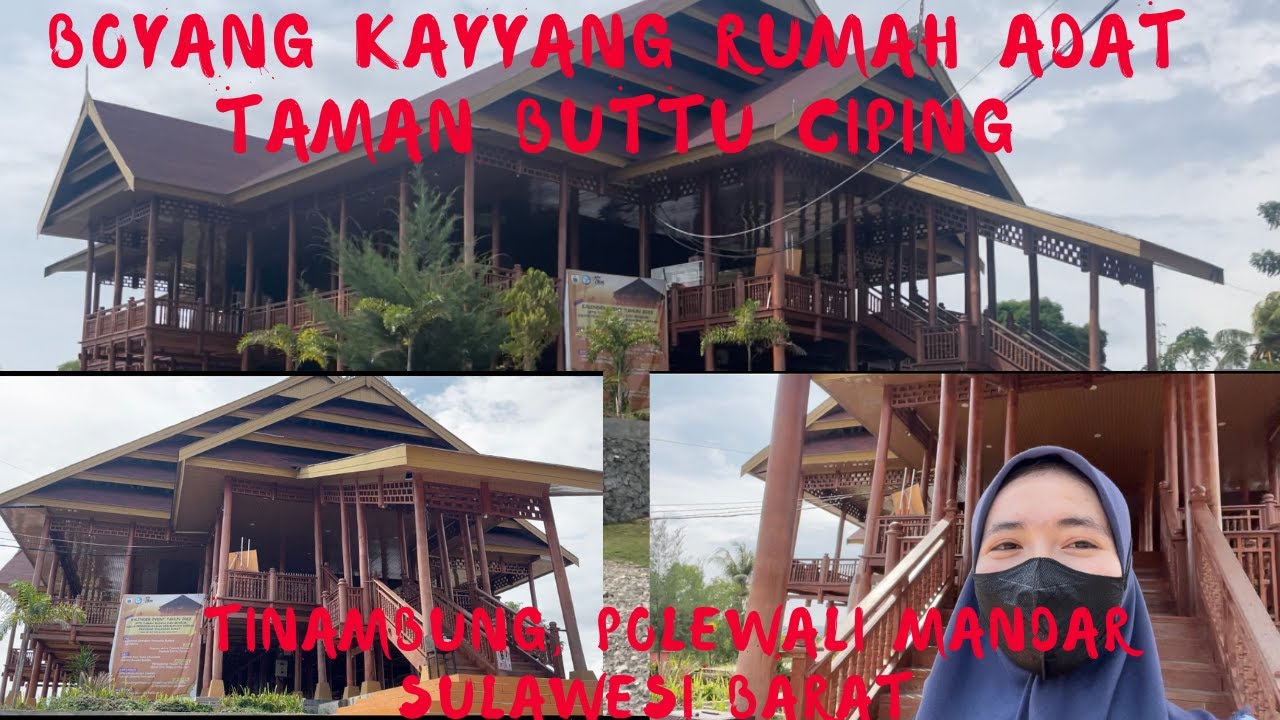 Boyang Kayyang Rumah Adat Taman Buttu Ciping , Tinambung , polewali ...