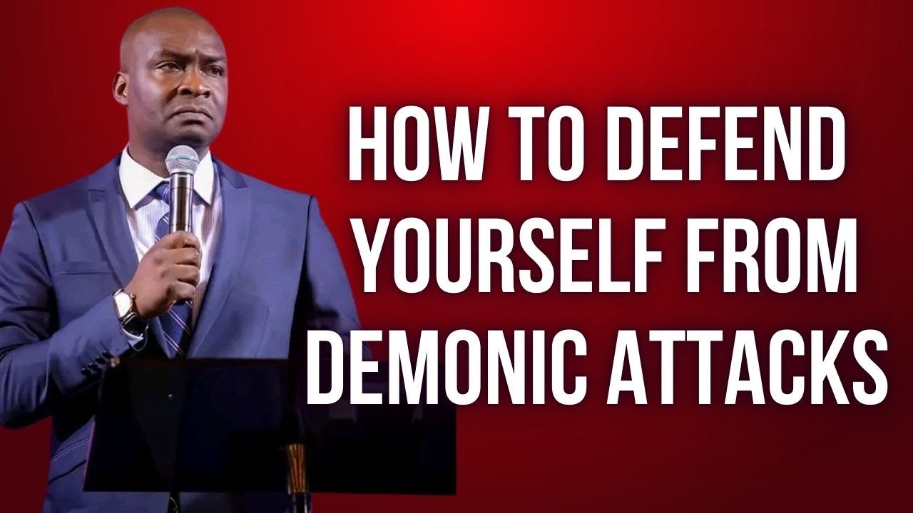 HOW TO DEFEND YOURSELF FROM DEMONIC ATTACKS - APOSTLE JOSHUA SELMAN ...