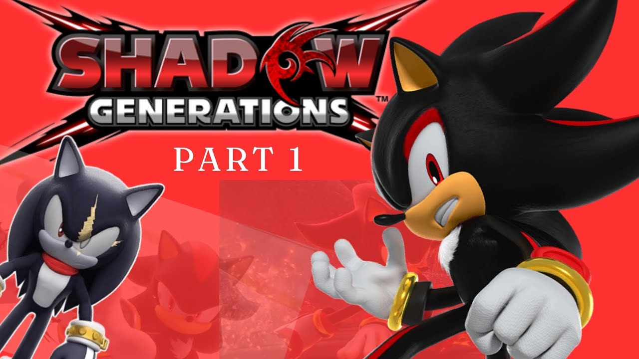 shadow gens part 1 - YouTube