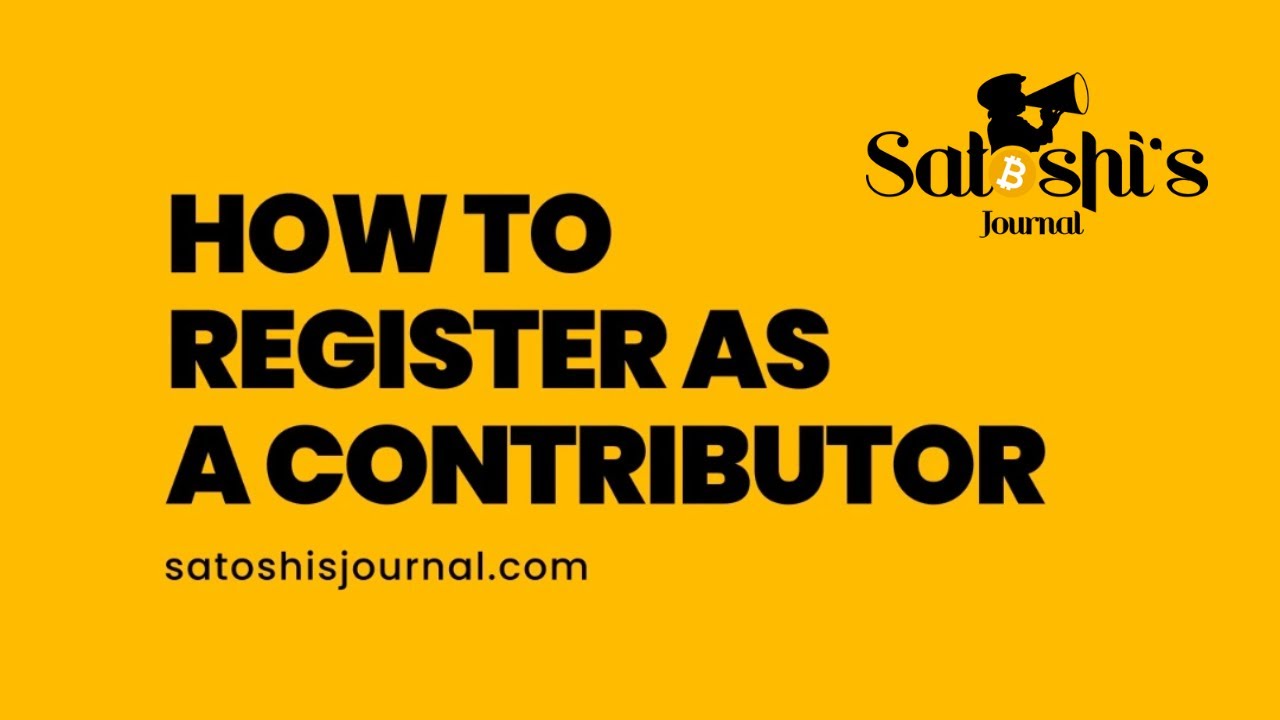How to Register as a Contributor on Satoshi's Journal - YouTube
