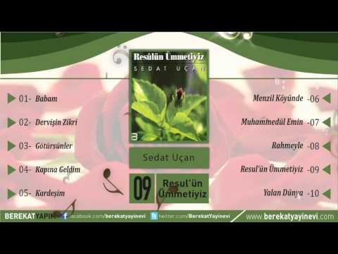 Sedat Uçan - Resul'ün Ümmetiyiz