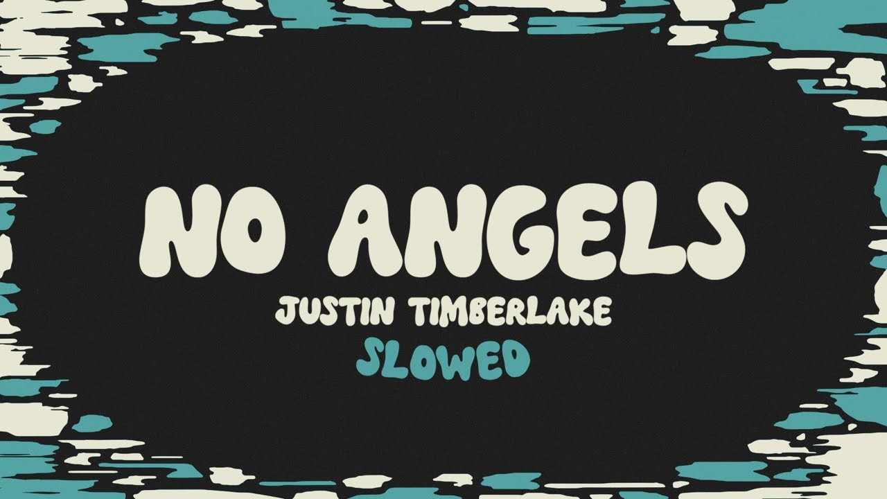 Justin Timberlake - No Angels (slowed + reverb + lyrics) - YouTube