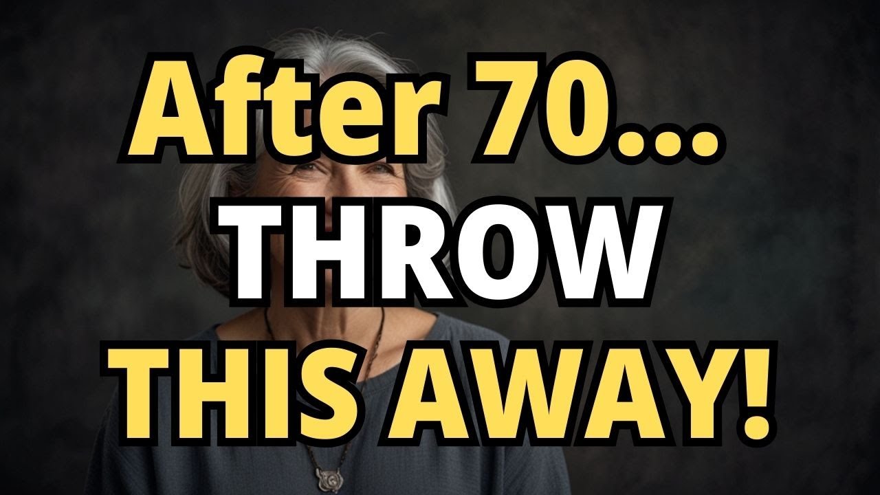“After 70, Throw Away These 5 Things to Avoid Misery & Live a Happier ...
