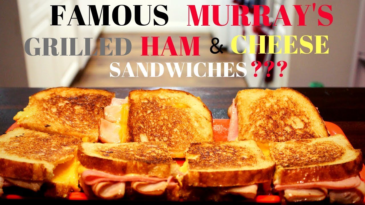 FAMOUS MURRAY'S GRILLED HAM AND CHEESE SANDWICH ???/ REMAKE MURRAY'S ...