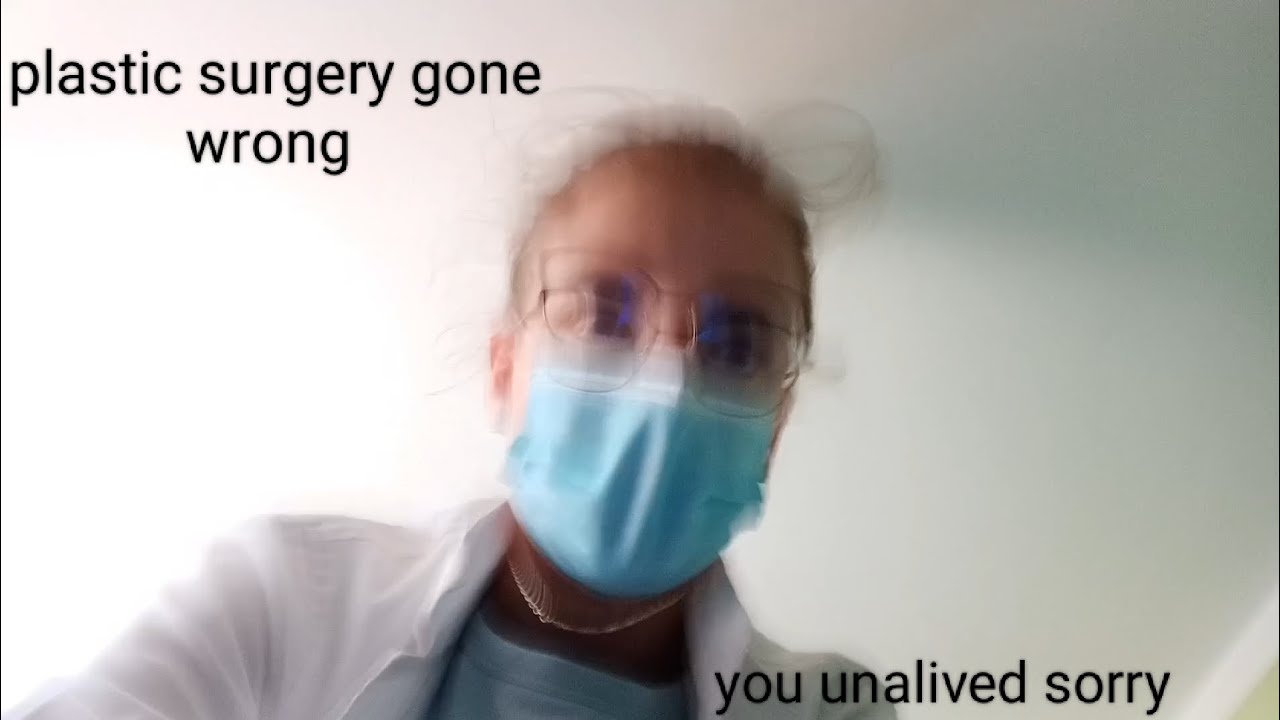 ASMR plastic surgery gone wrong (you dead) cHaOtIc - YouTube