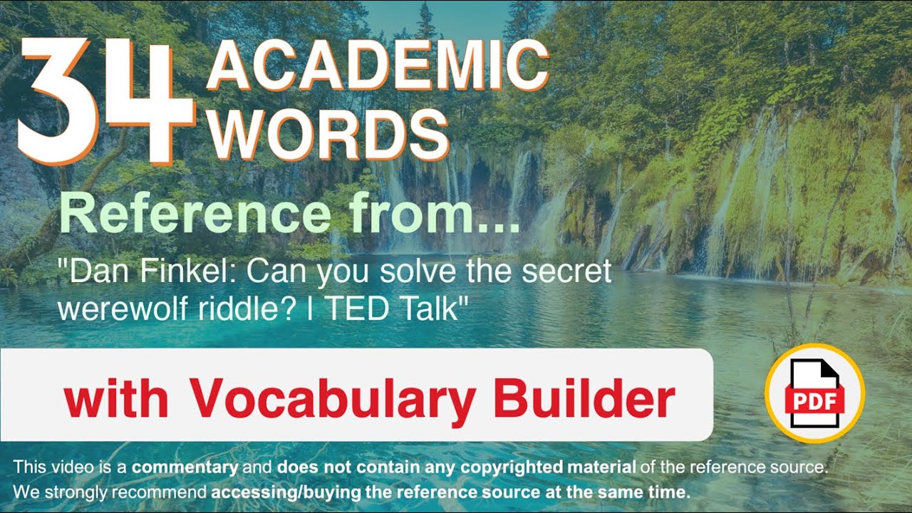 34 Academic Words Ref from "Dan Finkel: Can you solve the secret ...