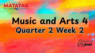 Music And Arts Grade 4 Quarter 4 Week 2 Matatag Curriculum Teacher Joan ...