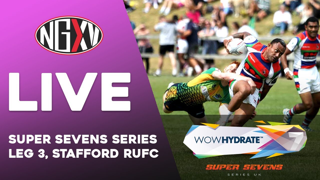 LIVE RUGBY: SUPER SEVENS SERIES | LEG 3, STAFFORD RFC - YouTube