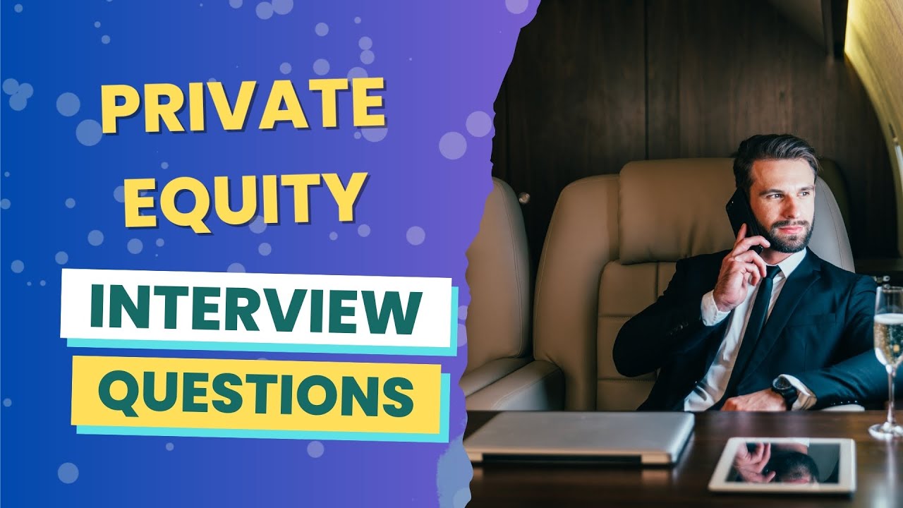 Private Equity Interview Questions (with answers & tips) - YouTube