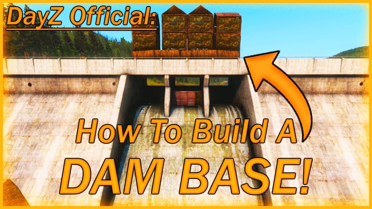 DayZ Official: How To Build A DAM BASE In DayZ On Chernarus! - YouTube