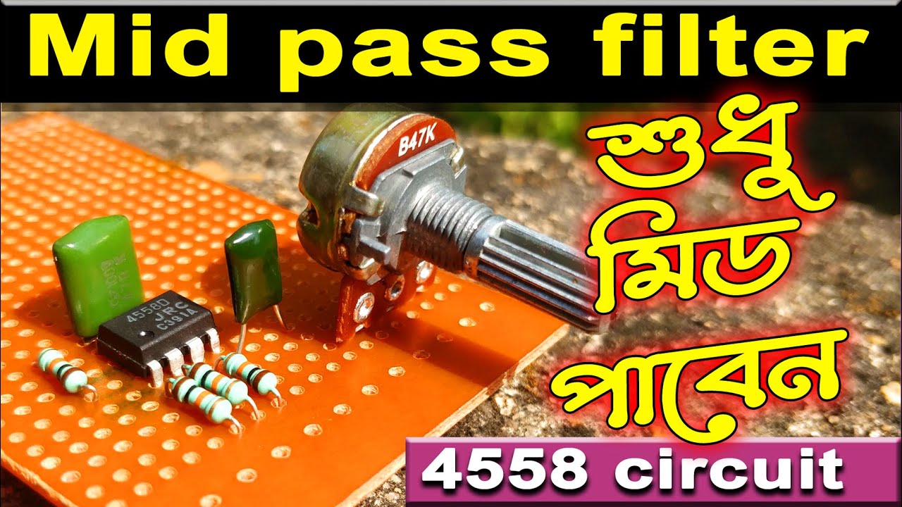 How To Make Mid pass filter | Mid pass filter circuit | 4558 mid ...