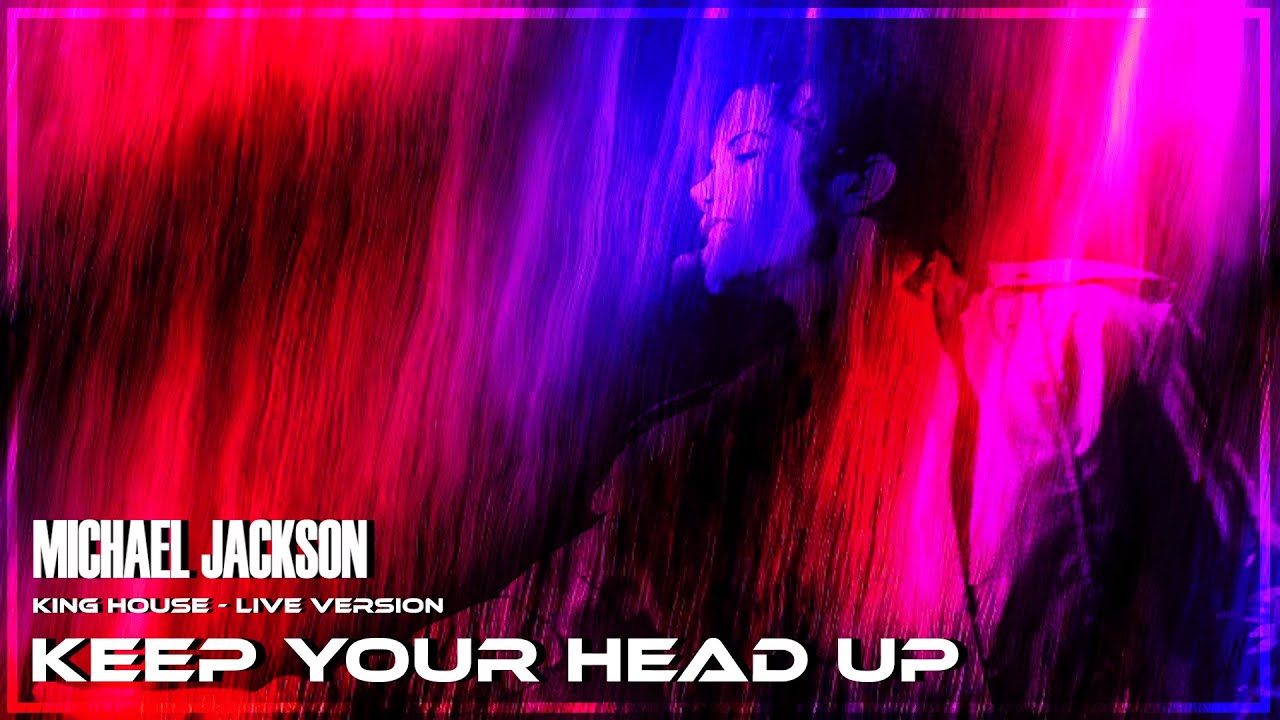 Michael Jackson - Keep Your Head Up (KH's Live Version) [FANMADE] - YouTube