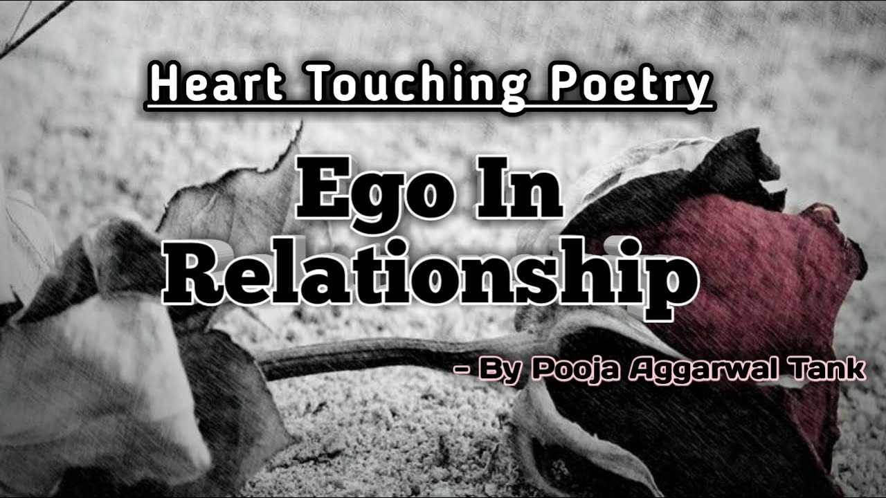 EGO IN RELATIONSHIP। Heart Touching poetry। Spoken Words।Hindi Poetry ...