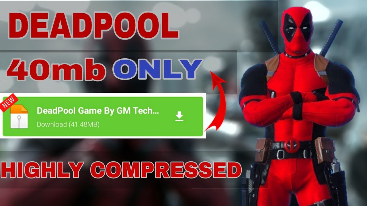 (40 mb) Download Deadpool Game Highly Compressed for android|| GM ...