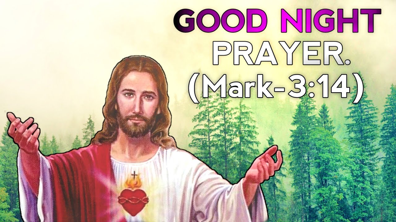Good Night | ( Mark- 3:14) | The Holy Bible | Motivation Audio | Jesus ...