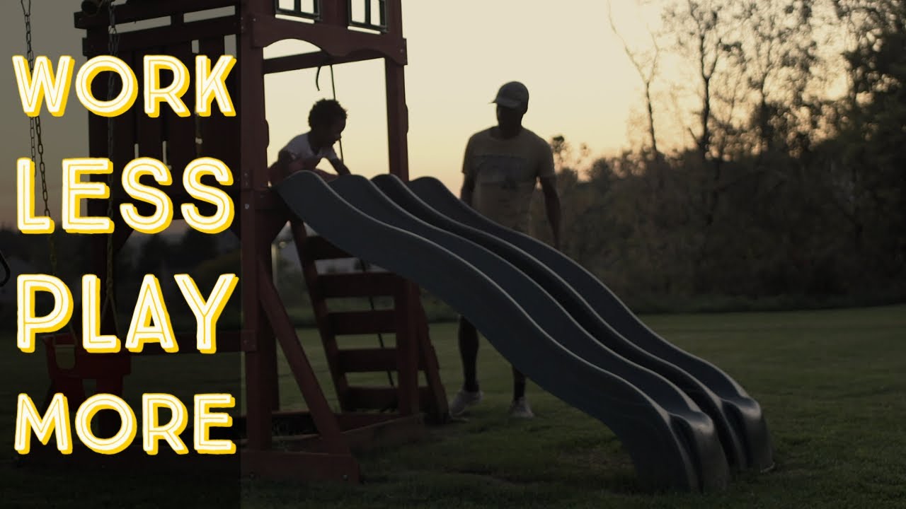 Work Less Play More - YouTube
