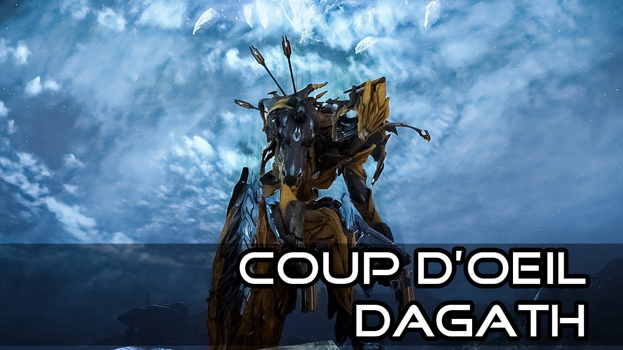 Coup d'Œil sur DAGATH | Warframe [FR] - YouTube