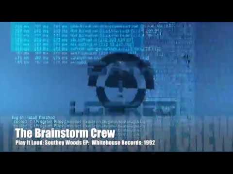 The Brainstorm Crew: Play It Loud: The Southey Woods EP: 1992 - YouTube