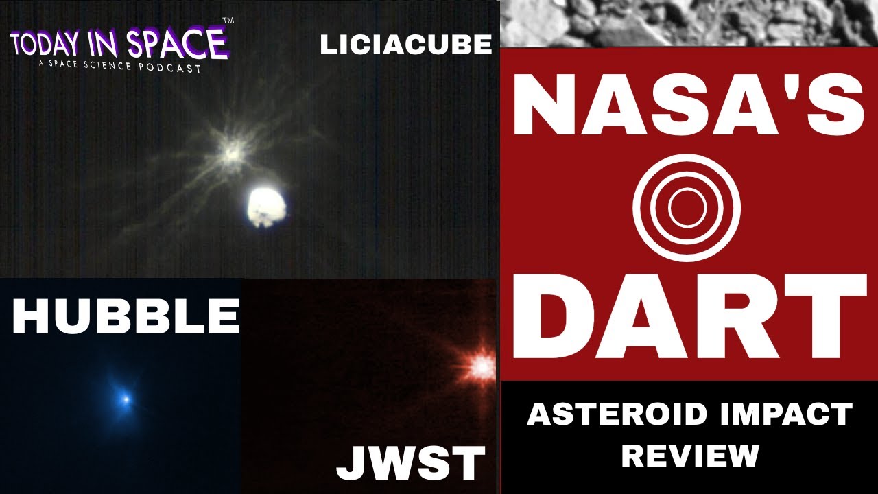 NASA's DART Mission IMPACT Review | Hubble, JWST, LICIAcube, and ...