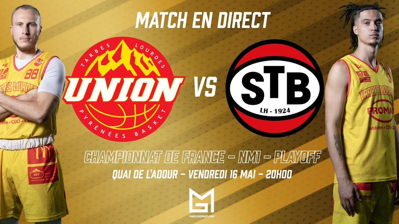 UNION TARBES LOURDES vs LE HAVRE - Playoffs 1/4 de Finale NM1 - YouTube