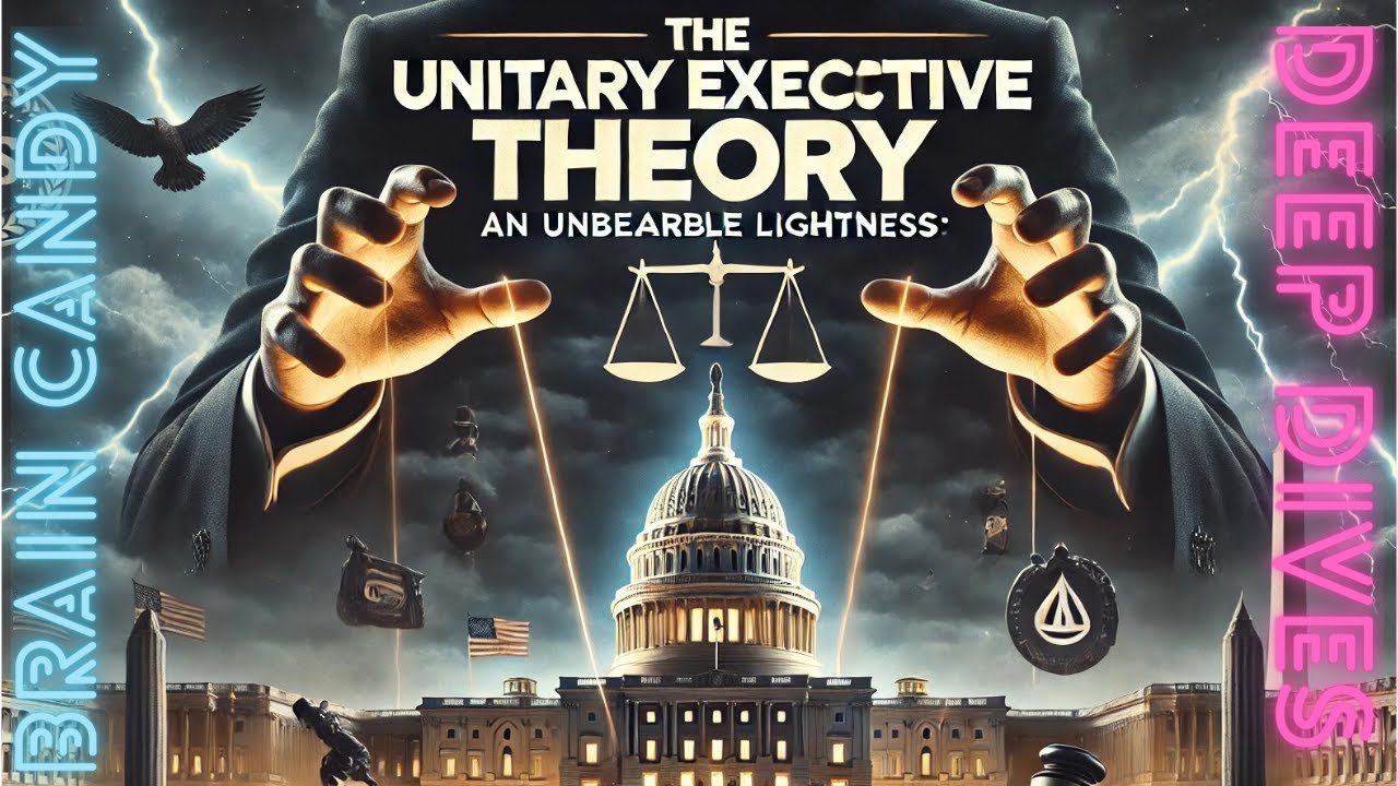 🌪️ The Unitary Executive Theory: An Unbearable Lightness ⚖️ - YouTube