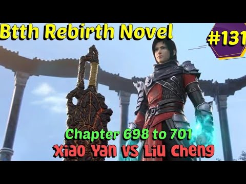 Btth rebirth session 1 episode 131 |btth2 novel chapter 698 to 701 ...
