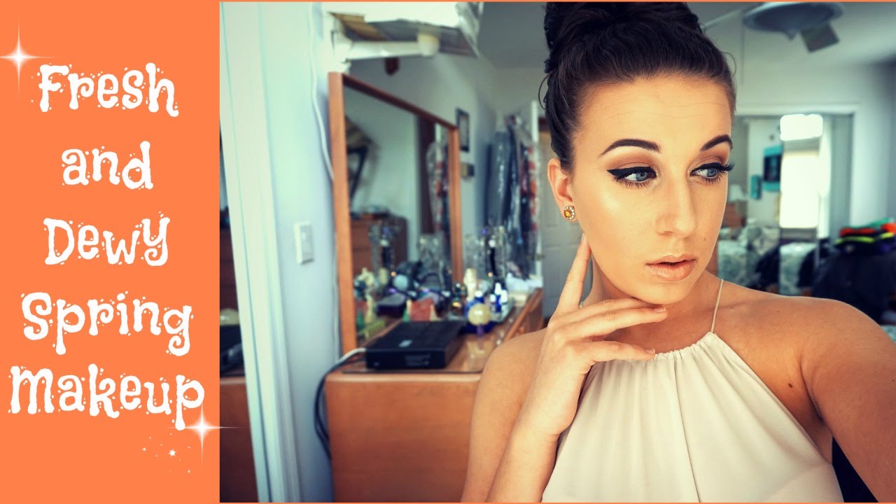 Dewy and Fresh Spring Makeup - YouTube