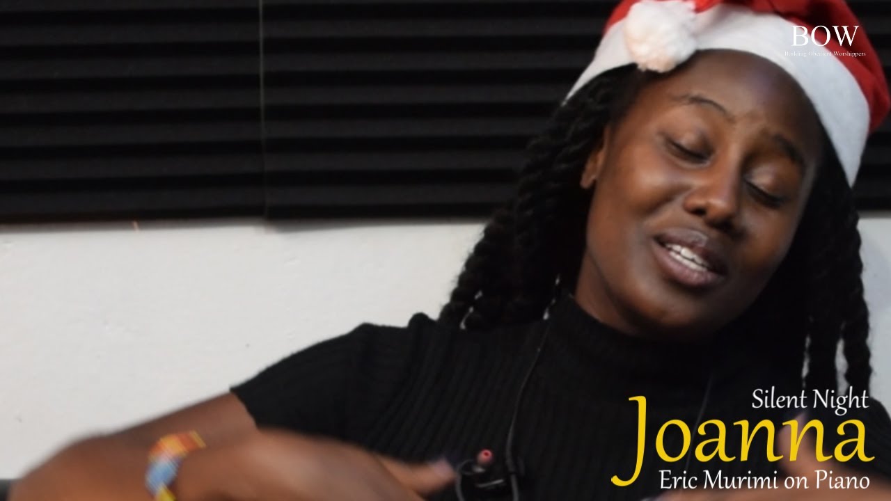 Silent Night - Joanna Ft. Eric Murimi - YouTube