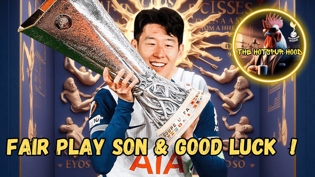 Spurs Fair Play Son & good Luck Fella ! - YouTube