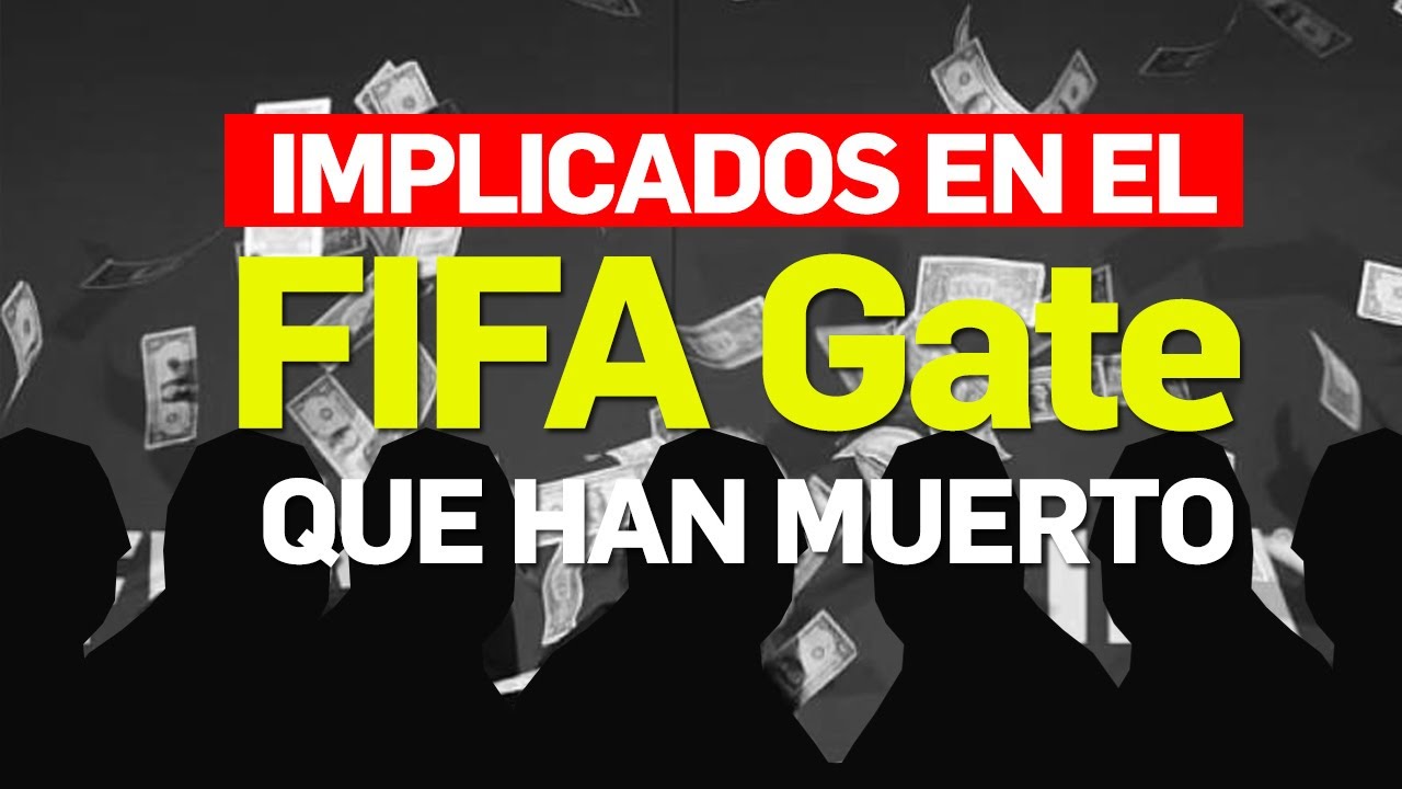 Los implicados en el FIFA Gate que han muerto - YouTube
