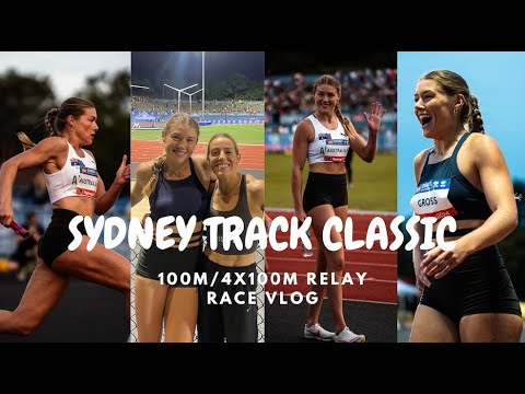 Sydney Track Classic | 100m & 4x100m | RACE VLOG - YouTube