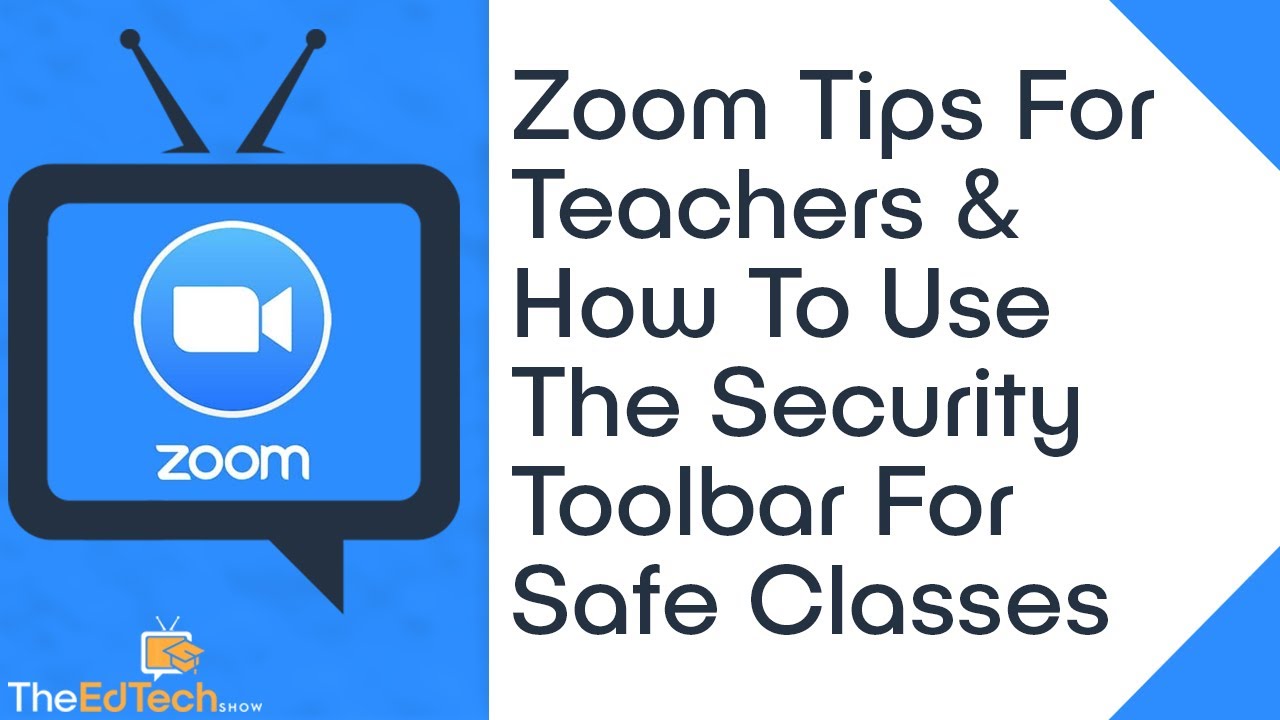 Zoom Teacher Tips & How To Use Zoom's Security Toolbar For Safe Classes ...