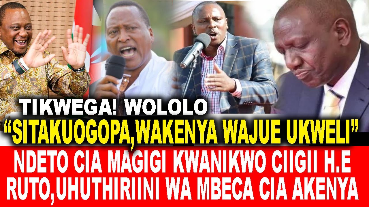 SITAOGOPA,KENYA NA IJUE!NDETO CIA MAGIGI KWANIKWO CIIGII HE RUTO ...