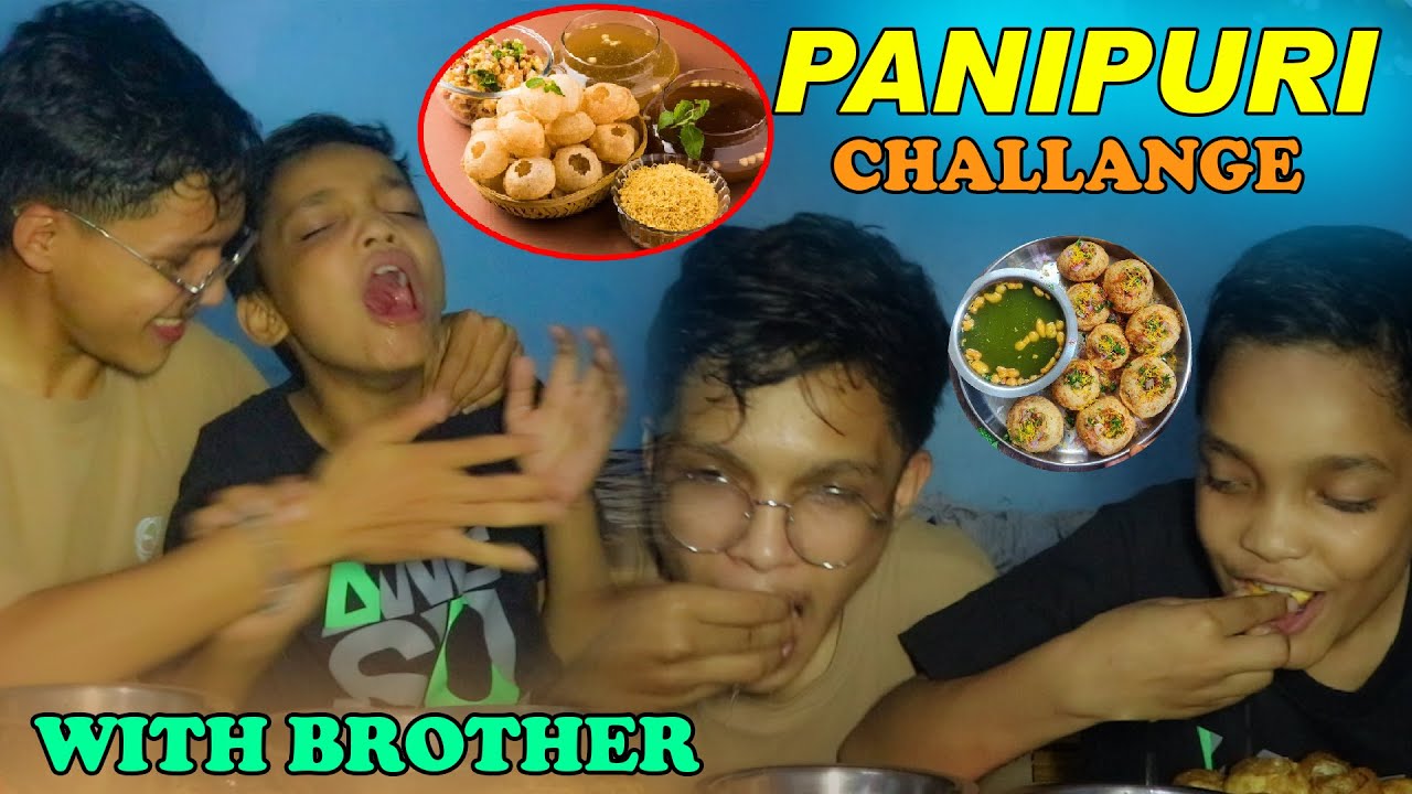 Funny Video || Pani Puri Challange|| With Brother ||.....🥵 ️‍🩹 - YouTube