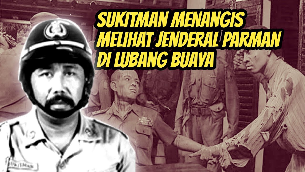 Sukitman Menangis di Lubang Buaya - YouTube