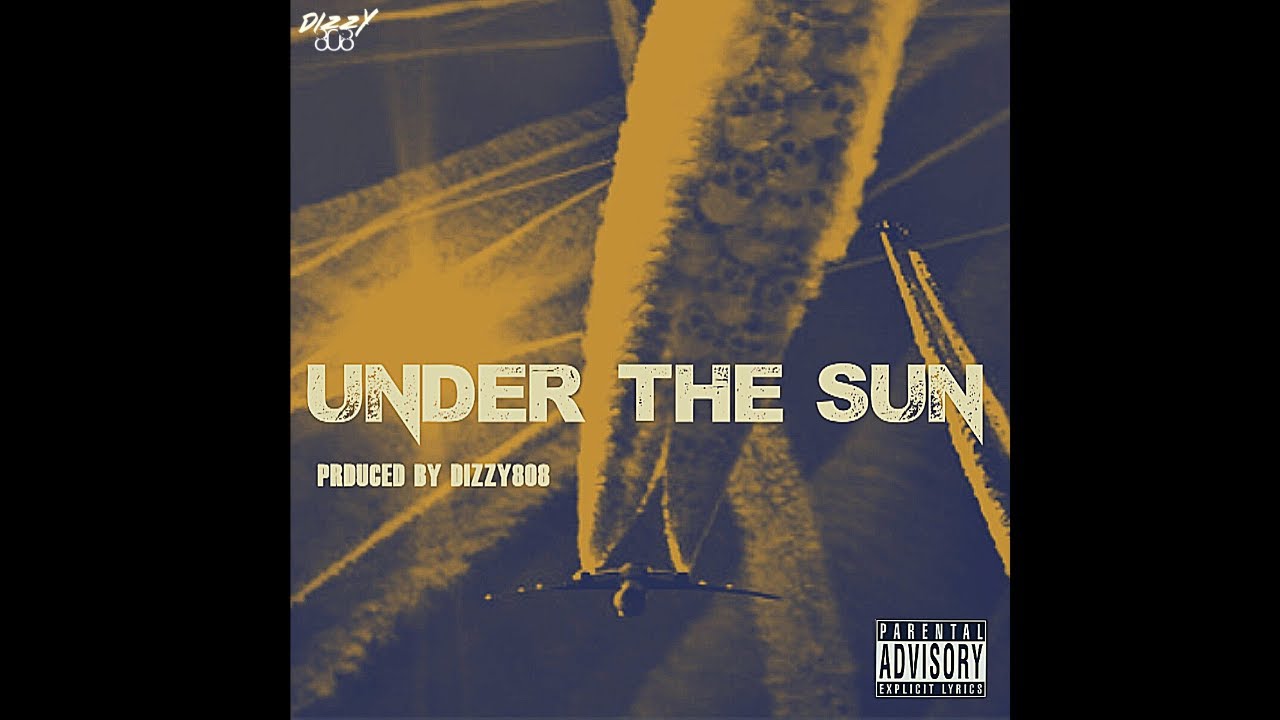Dizzy808 - Under The Sun (Official Audio) - YouTube