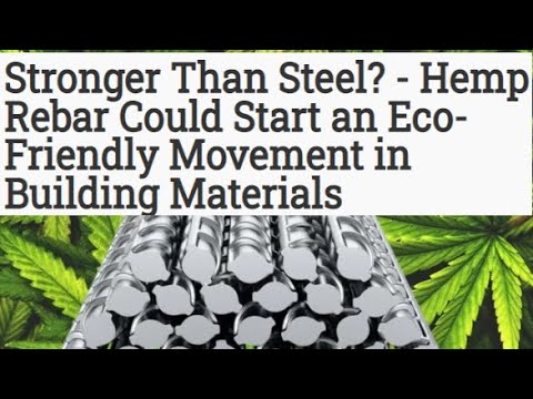 HEMP REBAR COULD SOON BE REVOLUTIONIZING THE BUILDING INDUSTRY ...