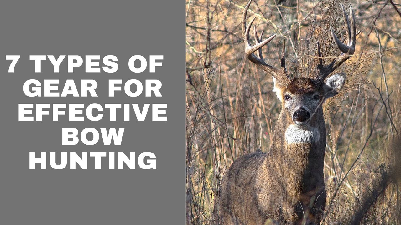 DEER HUNTING: ESSENTIAL GEAR FOR EFFECTIVE BOW HUNTING! - YouTube