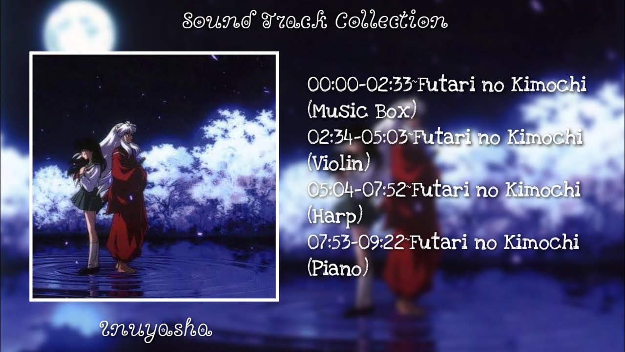 Inuyasha - Futari no Kimochi (Different Versions) - YouTube