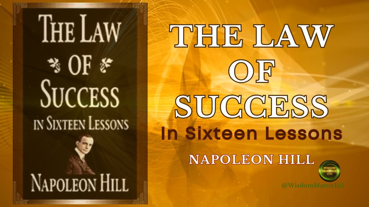 The Law of Success In Sixteen Lessons by Napoleon Hill | 16 Powerful Lessons - YouTube