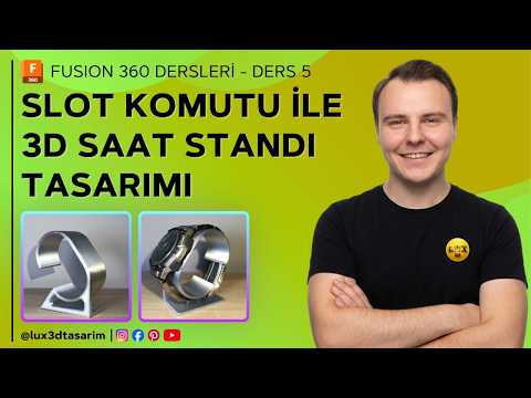 Fusion 360 Dersleri – Ders 5 – Slot Komutu ile Masaüstü Saat Standı Tasarımı (3D Yazıcı)