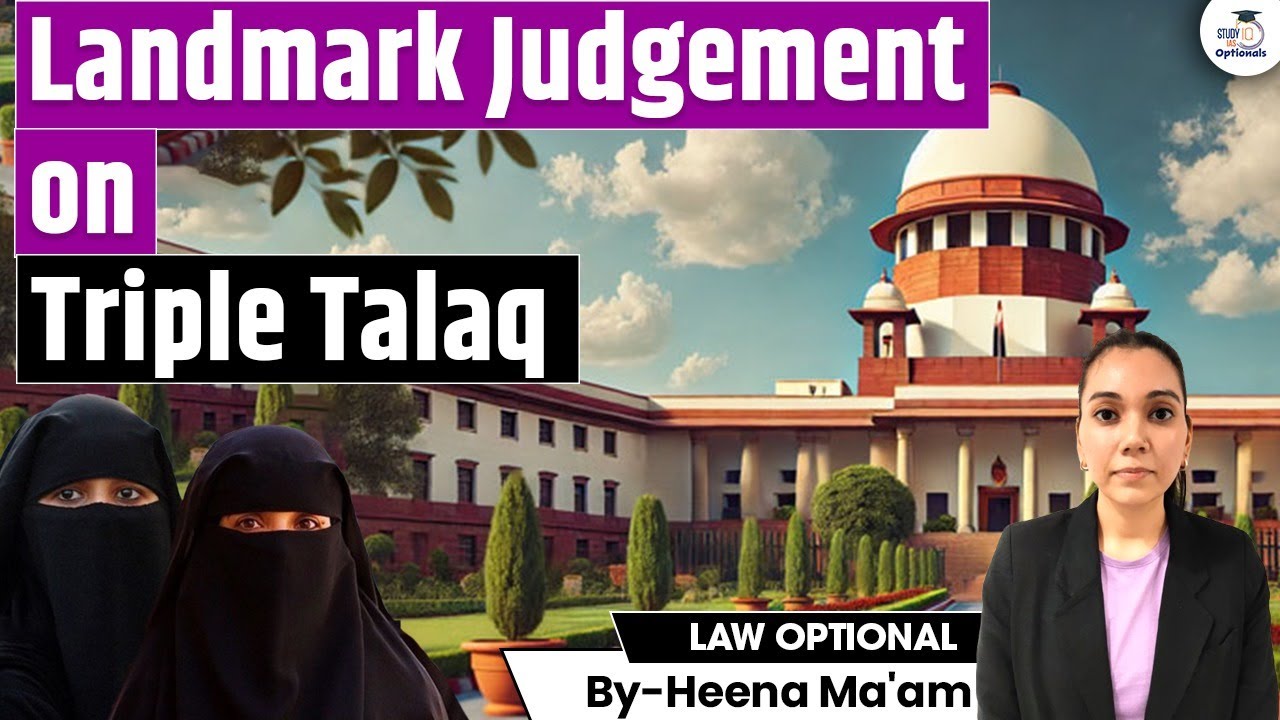 Landmark judgement on triple talaq | Law Optional By Heena Ma'am | UPSC ...