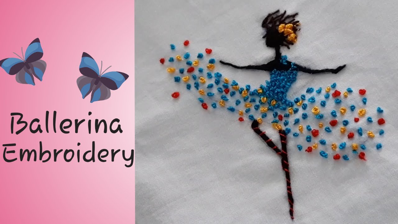 Ballerina hand embroidery - YouTube
