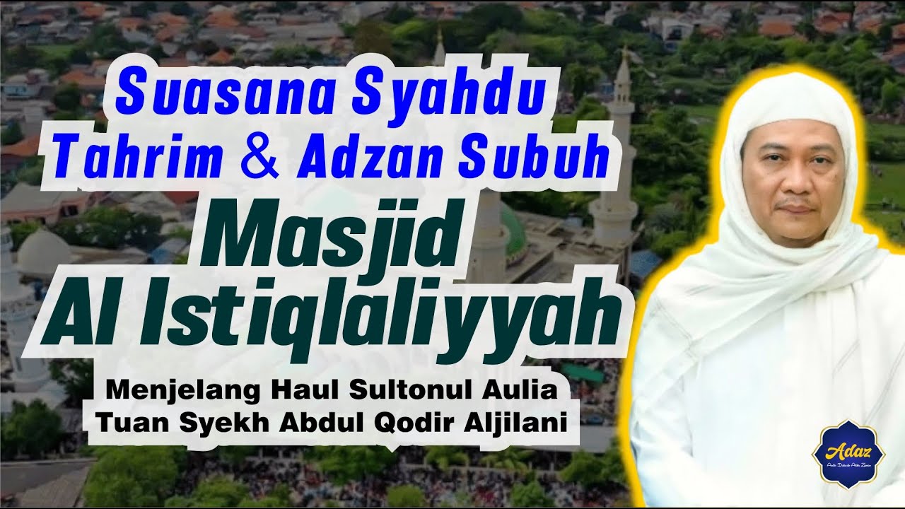 Suasana Syahdu Tahrim & Adzan Subuh Menjelang Haul Di Cilongok || Abuya ...