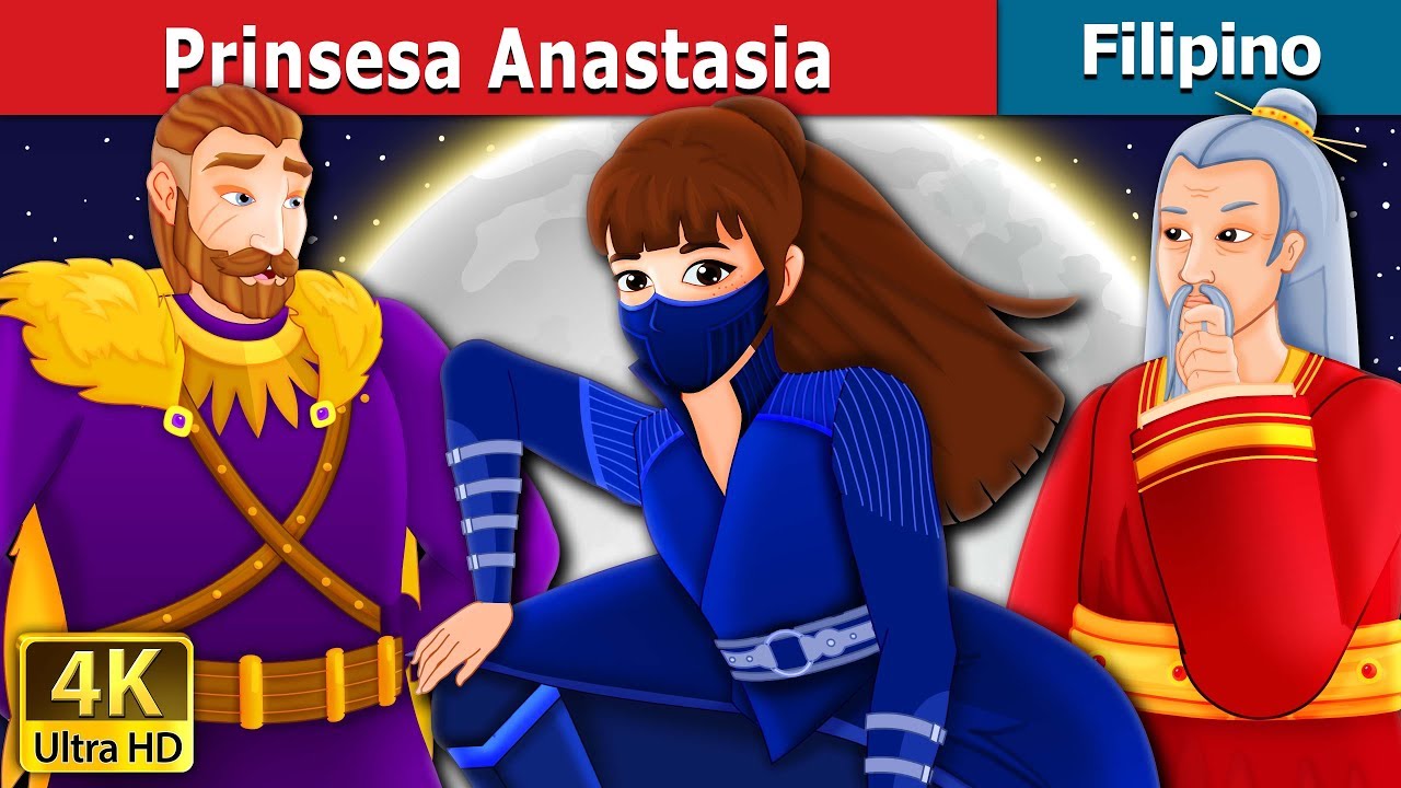 Prinsesa Anastasia | Princess Anastasia Story in Filipino | Kwentong ...
