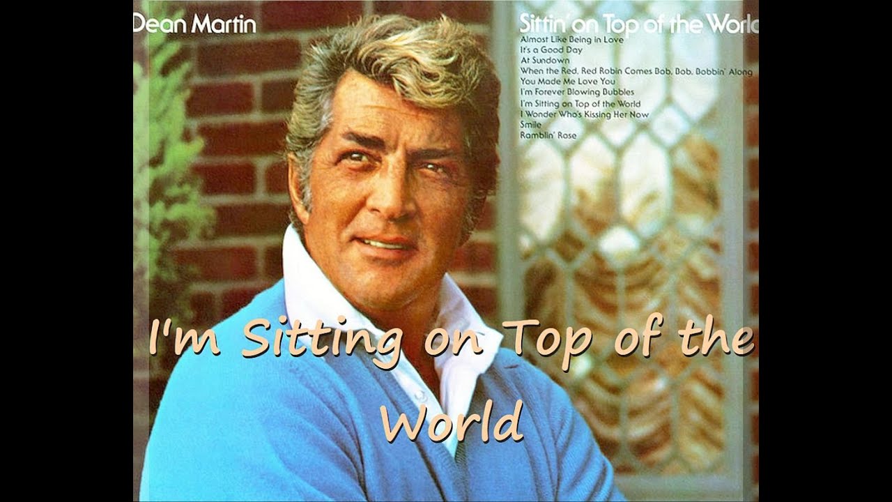 Dean Martin - Sittin' on Top of the World - YouTube